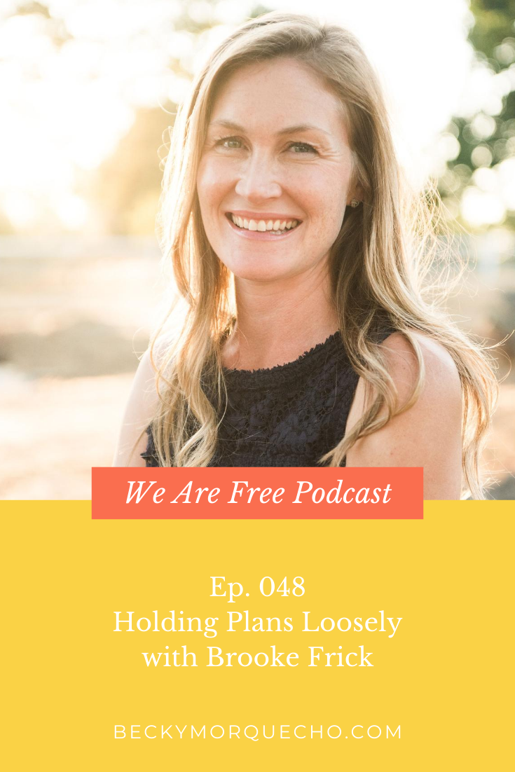 Holding Plans Loosely with author (Hands Full) Brooke Frick